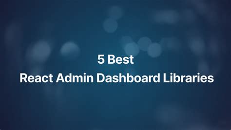 Best React Admin Dashboard Libraries 2023 Refine