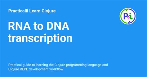 Rna To Dna Transcription Practicalli Learn Clojure