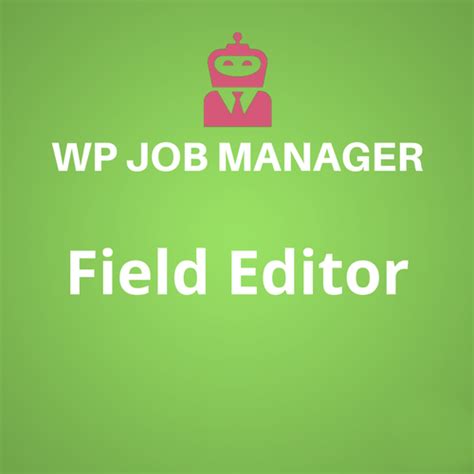Wp Job Manager Field Editor 192 Total Gpl