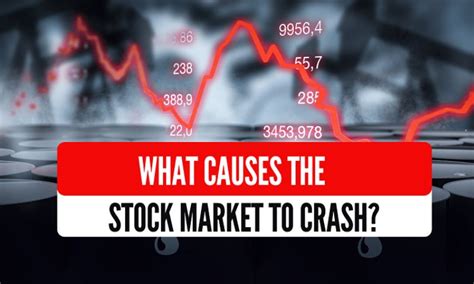 What Causes Stock Market Crash Unraveling The Mystery Behind The Mayhem