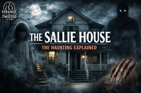 The Sallie House Haunting Explained True Story And Dark History