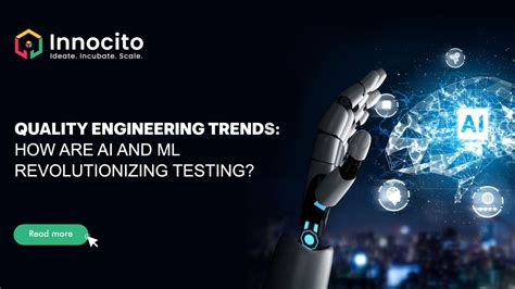 Quality Engineering Trends How Is Ai And Ml Revolutionizing Testing
