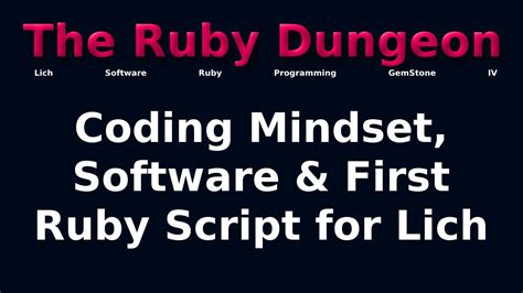 The Ruby Dungeon E03 Coding Mindset Software And First Ruby Script