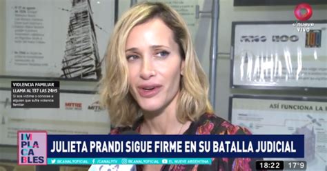 Julieta Prandi Sigue Firme Con Su Batalla Judicial Es Una Lucha Que No Termina Canal 9