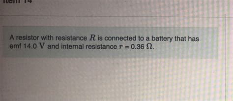 Solved A Resistor With Resistance R Is Connected To A Chegg Com