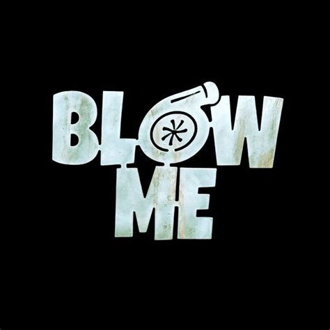 Blow Me Metal Cutout Sign Speedcult