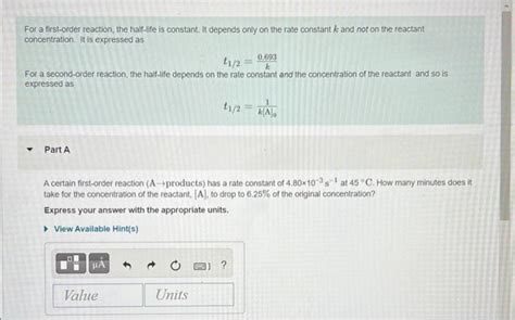 Solved For A First Order Reaction The Half Life Is