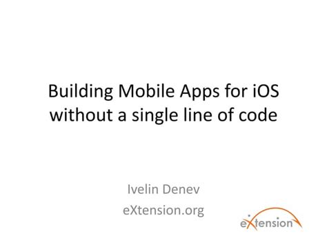 Build Ios App Without A Single Line Of Code Ppt