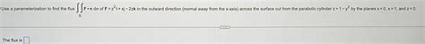 [answered] use a parameterization to find the flux the flux is ssf ndoo