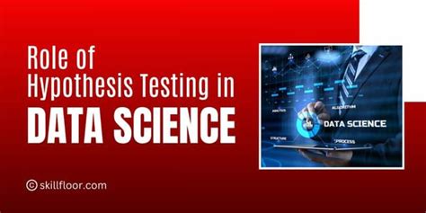 The Role Of Hypothesis Testing In Data Science Skillfloor