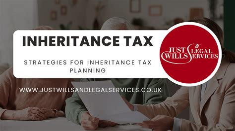 Inheritance Tax Planning Strategies To Protect Your Estate Just Wills And Legal Services
