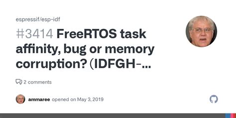 Freertos Task Affinity Bug Or Memory Corruption Idfgh 1093 · Issue 3414 · Espressifesp Idf