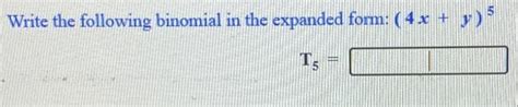 Solved Write The Following Binomial In The Expanded Form