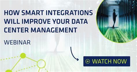 Webinar How Smart Integrations Will Improve Your Data Center Management
