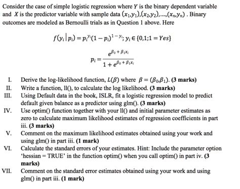 Consider The Case Of Simple Logistic Regression Where Y Is The Binary Dependent Variable And X