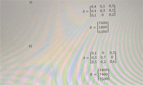 Solved Solve The Following Leontief Input Output Model Using