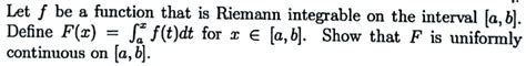 solved let f be a function that is riemann integrable on the