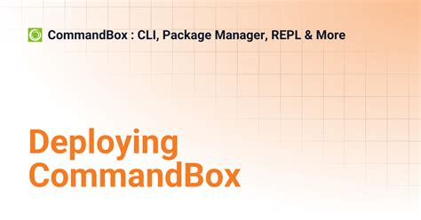 Deploying Commandbox Commandbox Cli Package Manager Repl And More