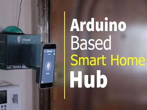 How To Build A Diy Arduino Based Smart Home Hub With 1sheeld