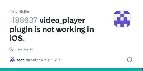 Videoplayer Plugin Is Not Working In Ios · Issue 88637 · Flutterflutter · Github