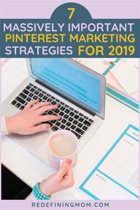 7 Essential Pinterest Marketing Strategies Everything You Need To Know Redefining Mom