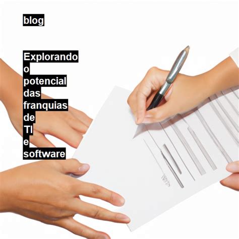 Explorando O Potencial Das Franquias De TI E Software