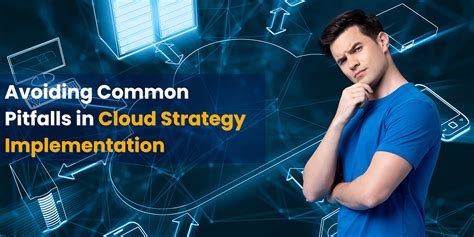 Avoiding Common Pitfalls In Cloud Strategy Implementation By Pranshu