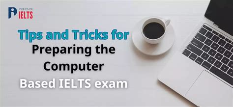 Computer Based IELTS Exam Tips And Tricks For Preparing IELTS
