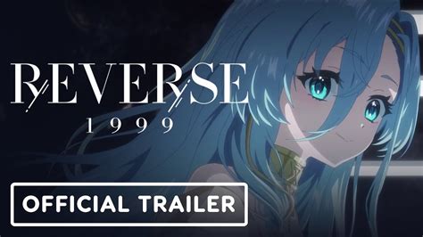 Reverse 1999 Official Version 1 4 Animation Trailer Youtube