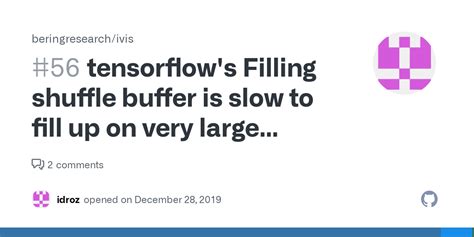 Tensorflow S Filling Shuffle Buffer Is Slow To Fill Up On Very Large Datasets Issue