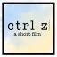 Ctrl Z Short Film Tumblr Com Tumbex Ctrl Z Short Film Tumblr Com Tumbex
