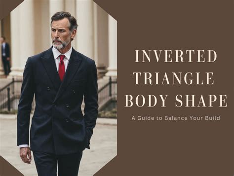 Mens Inverted Triangle Body Shape Balance Your Build With The Right Clothes Hockerty