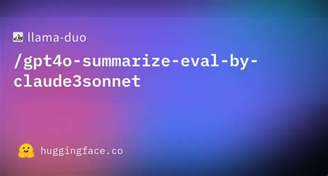 Llama Duogpt4o Summarize Eval By Claude3sonnet · Datasets At Hugging Face