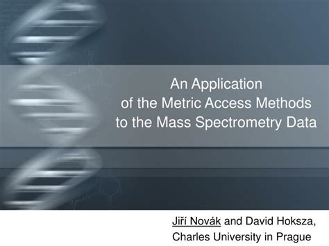 Ppt An Application Of The Metric Access Methods To The Mass Spectrometry Data Powerpoint