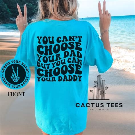 You Cant Choose Your Dad But You Can Choose Your Daddy Etsy