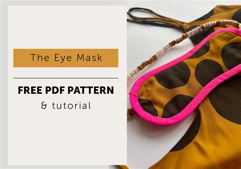 How To Make An Eye Mask With Our Free Eye Mask Pattern Maven Sewing Patterns And Sustainable