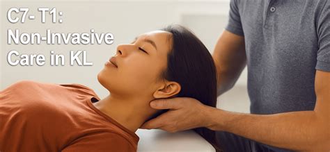 C7t1 Spinal Joint And Disc Care In Kuala Lumpur