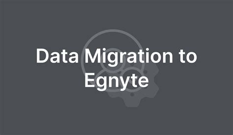 Data Migration To Egnyte C