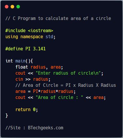C Program To Find Area And Circumference Of A Circle BTech Geeks