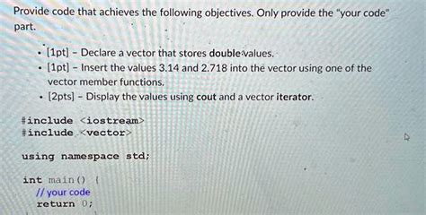 Get Answer Provide Code That Achieves The Following Objectives Only