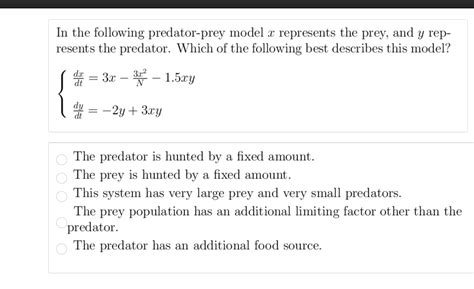 Solved In The Following Predator Prey Model X Represents The