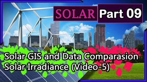 Solar Tutorial Part 9 Solar Gis And Data Comparasion With Pvsyst Solar Irradiance Video 5