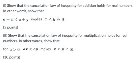 Solved 1 Show That The Cancellation Law Of Inequality For