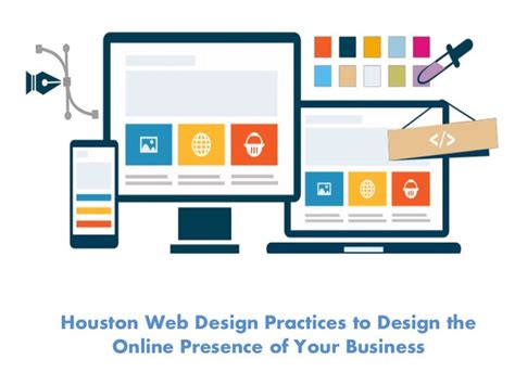 Houston Web Design Practices To Design The Online Presence Of Your Bu… Web Design Business