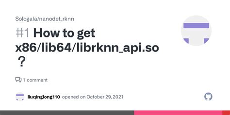 how to get x86 lib64 librknn api so ？ · issue 1 · sologala nanodet rknn · github