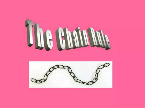 PPT The Chain Rule PowerPoint Presentation Free Download ID