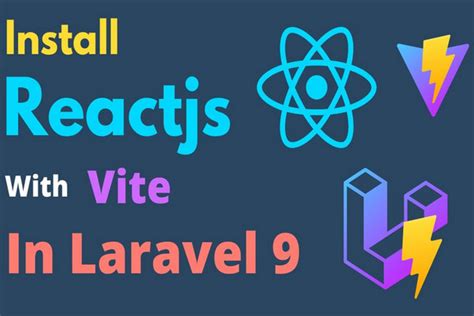 使用 Vite 在 Laravel 中安装 React 使用 Vite 在 Laravel 中安装 React