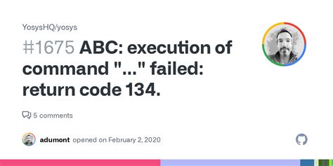 Abc Execution Of Command Failed Return Code 134 · Issue 1675 · Yosyshqyosys · Github