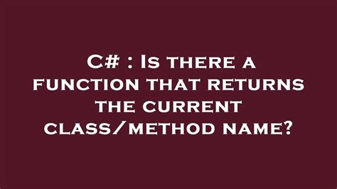 C Is There A Function That Returns The Current Classmethod Name