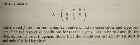 Answered Given A Matrix Where α And β Are… Bartleby